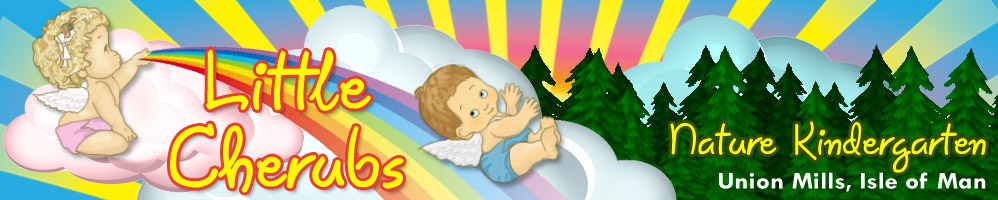 Nursery « Little Cherubs Nature Kindergarten Union Mills Isle of Man ... Nursery « Little Cherubs Nature Kindergarten Union Mills Isle of Man ...